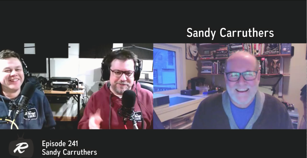 Episode 241 – Sandy Carruthers | The Recap Sequence